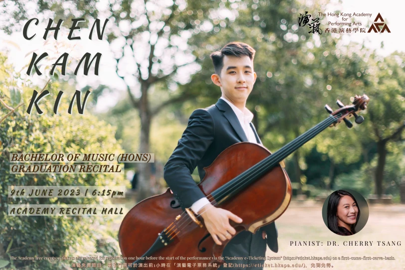 Academy Bachelor of Music (Honours) Degree Graduation Recital: Chen Kam-kin (Cello) | School of ...